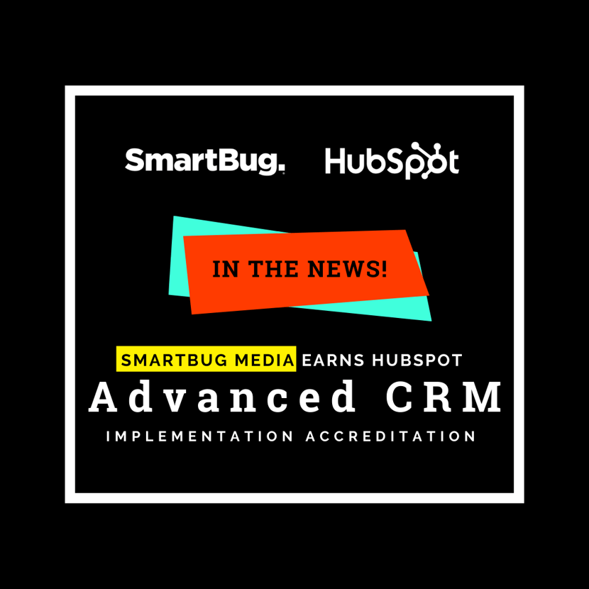 SmartBug Media® Earns HubSpot Advanced CRM Implementation Accreditation ...