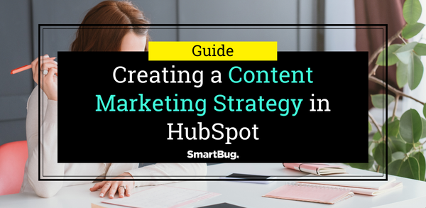 Creating a Content Marketing Strategy in HubSpot